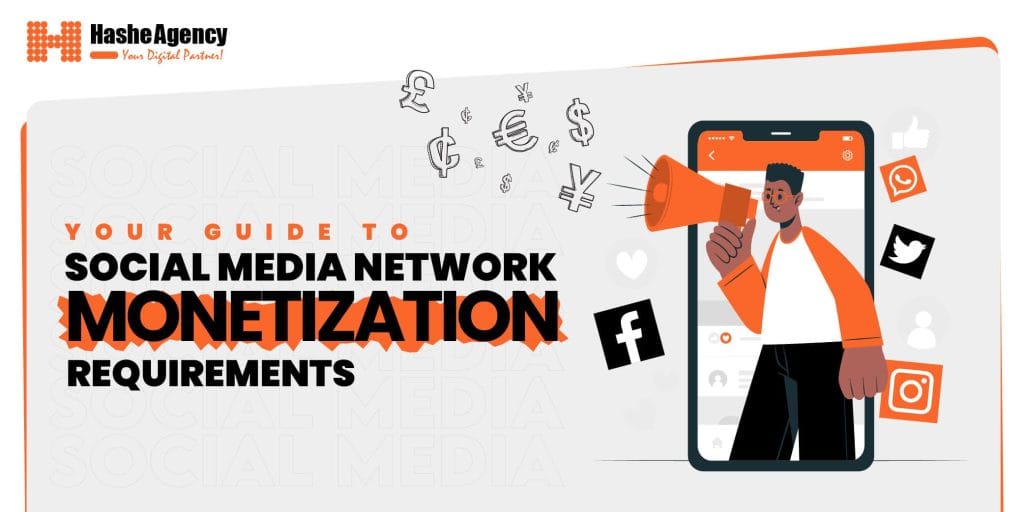 Your Guide To Social Media Network Monetization Requirements